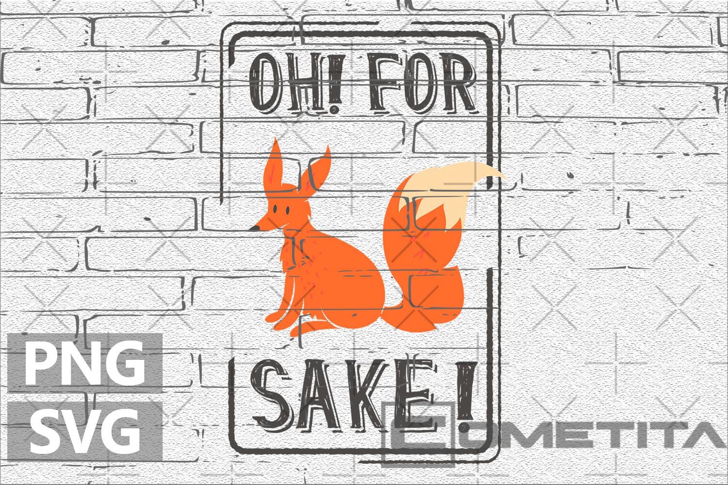 For Fox's Sake – Gráfico Vector Para Sublimados - Cometita — ¡Único ...